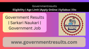 Government Results | Sarkari Results| Latest Government jobs