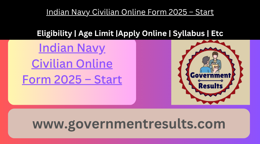 Indian Navy Civilian Online Form 2025 – Start | Sarkari Results